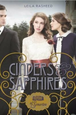 Cinders & Sapphires by Leila Rasheed: New 9781423171171 | eBay