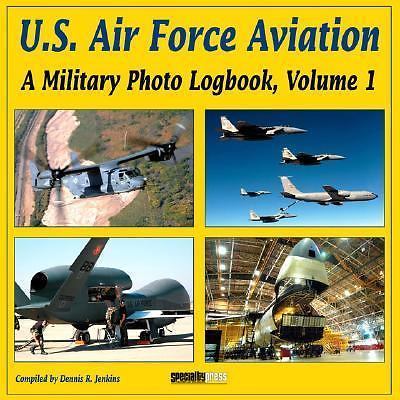 U. S. Air Force Aviation by Dennis R. Jenkins (2007, Trade Paperback ...