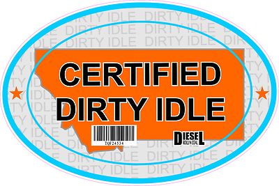 Certified Dirty Idle Sticker not Clean Idle Sicker MONTANA | eBay