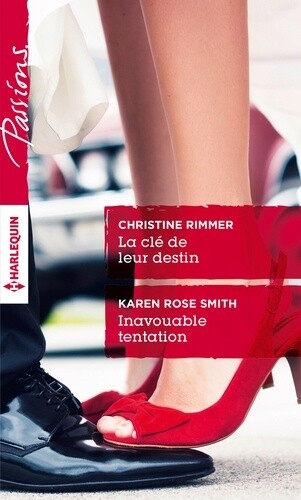La cle de leur destin - Inavouable tentation Christine Rimmer et Karen ...