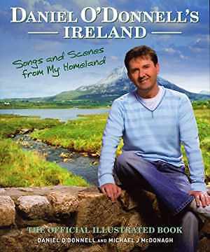 Daniel O'Donnell's Ireland: - Hardcover, by O'Donnell Daniel; McDonagh - Good 9781905264087 | eBay
