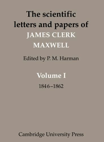 The Scientific Letters and Papers of James Clerk Maxwell, 1846-1862 by ...