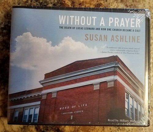 Without a Prayer Lucas Leonard Audiobook TRUE CRIME CULT Susan Ashline AUDIO CD 9781690557326| eBay