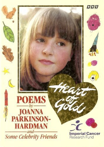 Heart of Gold: Poems by Joanna Parkinson-Hardman and Some Celebr ...
