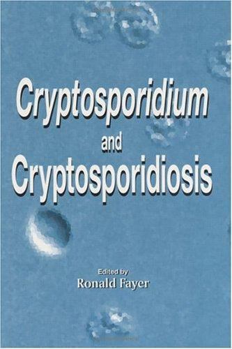 Cryptosporidium and Cryptosporidiosis by Ronald Fayer (1997, Hardcover ...