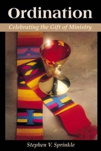 Ordination: Celebrating the Gift of Ministry by Dr. Sprinkle, Stephen ...