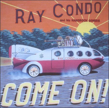 Come On by Ray Condo (CD, Mar-2000, Fury (U.K.)) for sale online | eBay