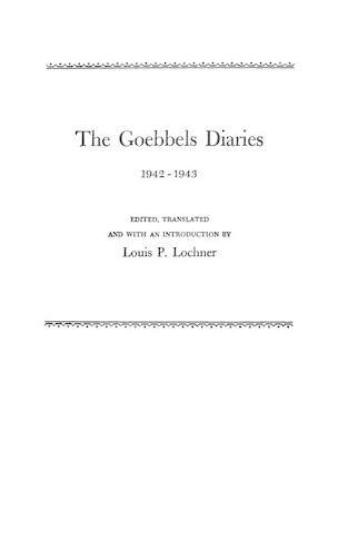 Lochner, Louis P. The Goebbels Diaries, 1942-1943. (UK IMPORT) Book NEW ...