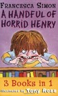 A Handful of Horrid Henry 3-in-1: (Horrid Henry/Secret Club/Tooth Fairy ...