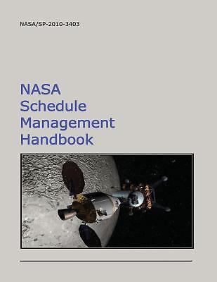 NASA Schedule Management Handbook by National Aeronautics ...