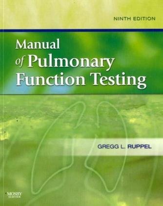 MANUAL OF PULMONARY FUNCTION TESTING, 9E (MANUAL OF By Ruppel Med Rrt ...