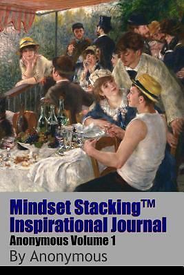Mindset Stackingtm Inspirational Journal Volumeanon01 by Anonymous ...