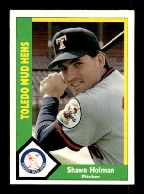 1990 CMC # 381 Shawn Holman Card (ML) Toledo Mud Hens AAA Detroit ...