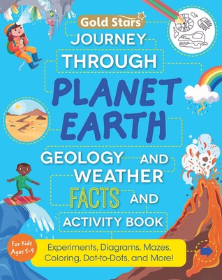 Journey Through Planet Earth: Geology & Weather Facts and Activity Book ...