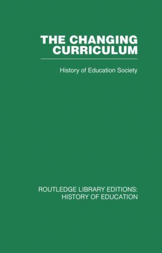 Changing Curriculum by History of History of Education Society (2013 ...