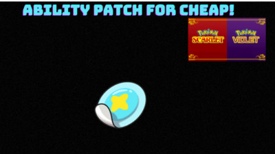 Pokemon Scarlet and Violet: Ability Patch for Cheap and Affordable ...