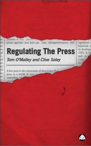 Regulating the Press by Clive Soley and Tom O'Malley (2001, Trade ...