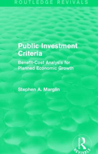 Routledge Revivals Ser.: Public Investment Criteria (Routledge Revivals ...