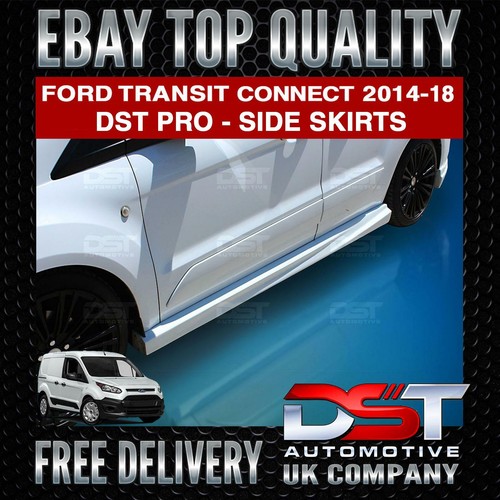 FITS FORD TRANSIT CONNECT DST PRO SIDE SKIRTS SWB 2014-2018 BODYSTYLING ...