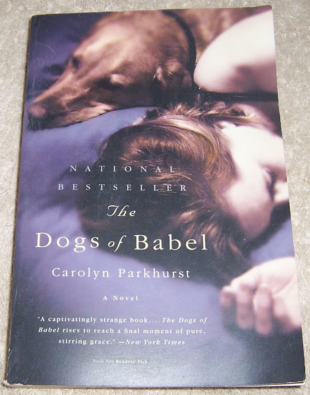 The Dogs of Babel Carolyn Parkhurst pb 9780316778503| eBay