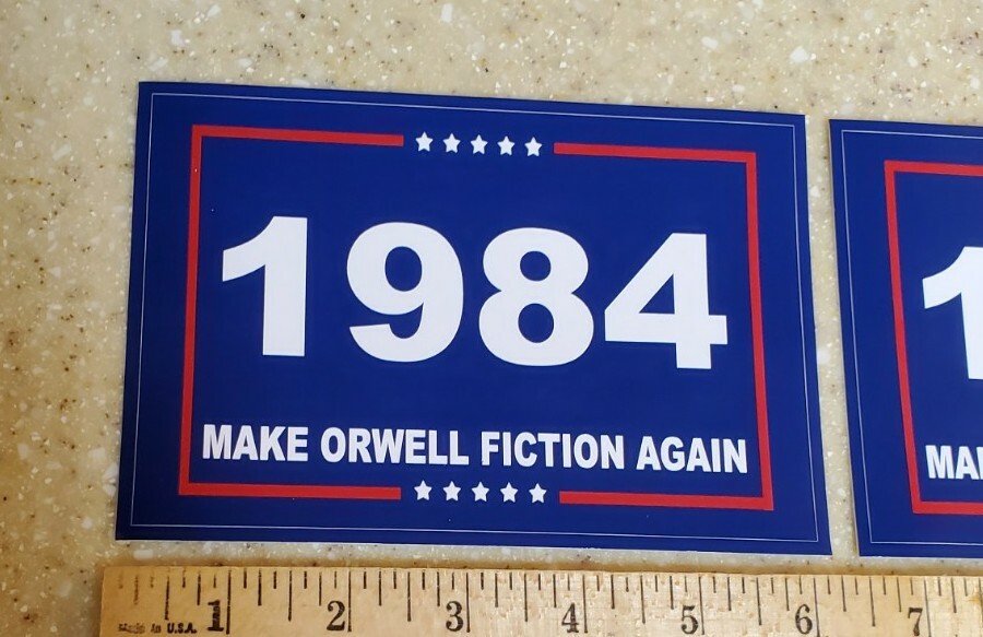 1984 MAKE ORWELL FICTION AGAIN George Orwell MAGA Trump PARODY Bumper ...