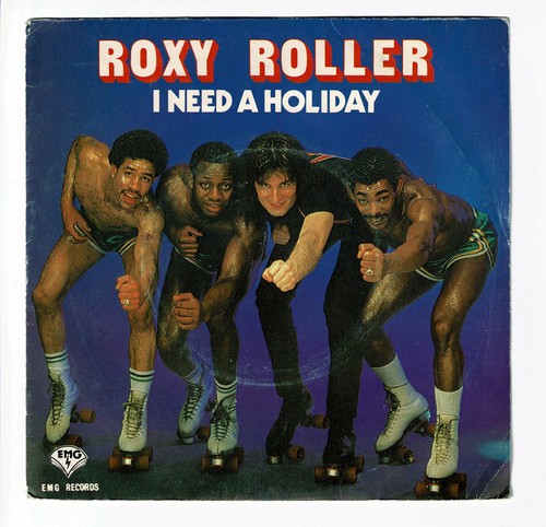 Roxy Roller Vinyl 45 RPM SP 7" I Need A Holiday - Birds Of Paradise ...