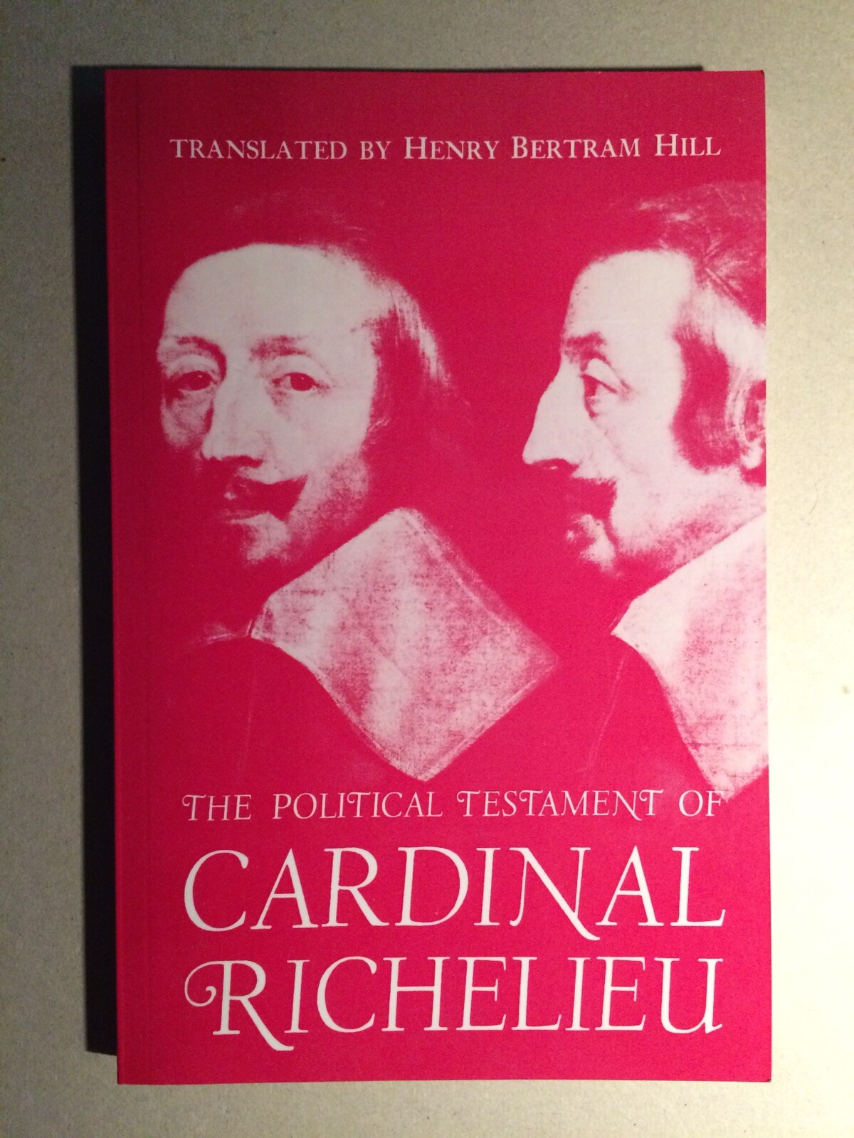 The Political Testament of Cardinal Richelieu (1961,PB) By Henry B ...