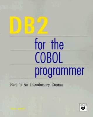 DB2 for the COBOL Programmer. Part 1: An Introductory Course - Paperback - GOOD 9780911625592| eBay