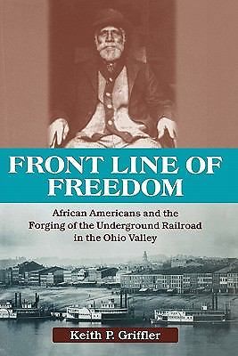 Ohio River Valley Ser.: Front Line of Freedom : African Americans and ...