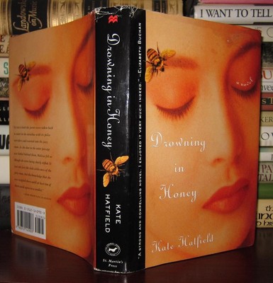 Hatfield, Kate DROWNING IN HONEY 1st Edition 1st Printing | eBay