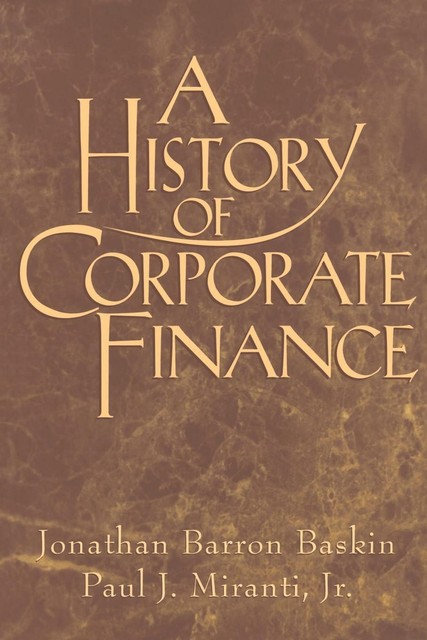 A History of Corporate Finance von Jonathan Baskin (2003, Taschenbuch ...