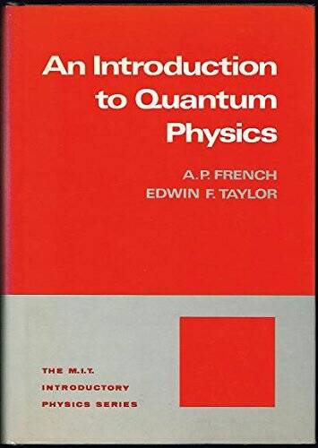 An Introduction to Quantum Physics (The MIT introductory physics - GOOD ...