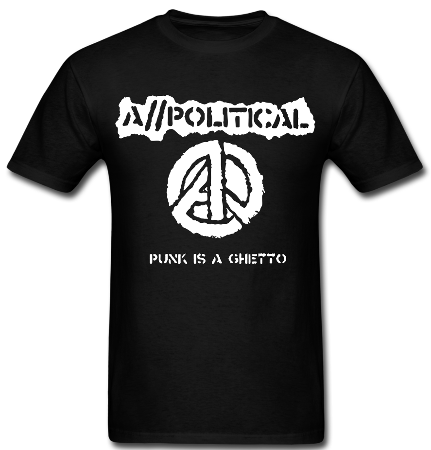 Hardcore Punk Rock Anarcho Apolitical A//Political t shirt Punk is a ...
