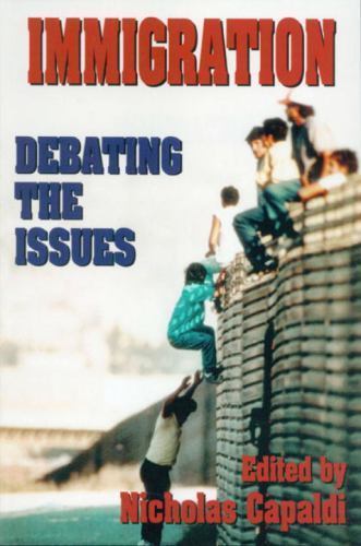 Immigration : Debating the Issues by Nicholás Capaldi (1997, Trade ...