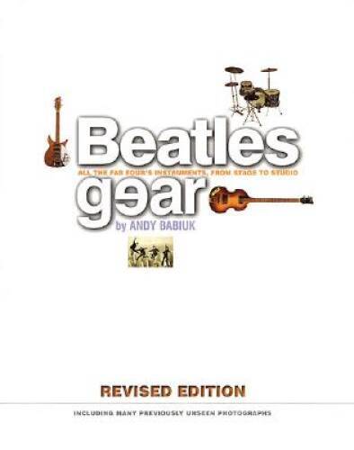 Beatles Gear: All the Fab Four's Instruments, from Stage to Studio ...