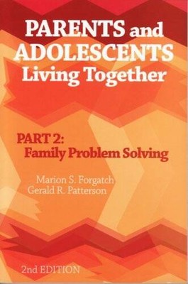 Parents And Adolescents Living Together: Part 2, Family Problem Solving ...