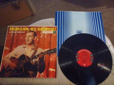 George Morgan•Morgan,By George! MONO CL 1394•Columbia 6Eye 1st Press'57 ...