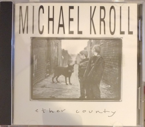 Michael Kroll - Ether County (CD 1995 NG0005-2) VG+ Condition ...