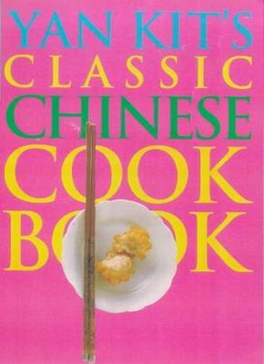 Yan-Kit's Classic Chinese Cookbook (DK Living),Yan-Kit So 9780751305630 ...