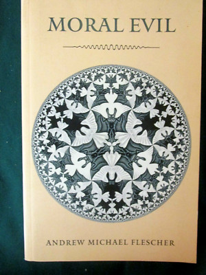MORAL EVIL - Andrew Michael Flescher - PAPERBACK - 2013 | eBay