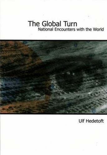 Global Turn : National Encounters with the World by Ulf Hedetoft (2003 ...