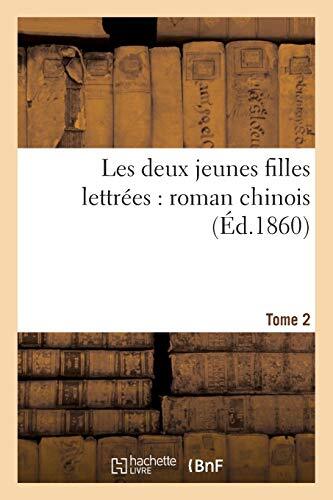 Les deux jeunes filles lettrees : roman chinois (Ed.1860) Tome 2 ...