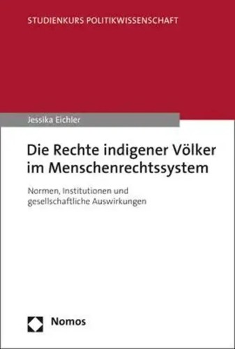 Die Rechte indigener Völker im Menschenrechtssystem | Jessika Eichler ...
