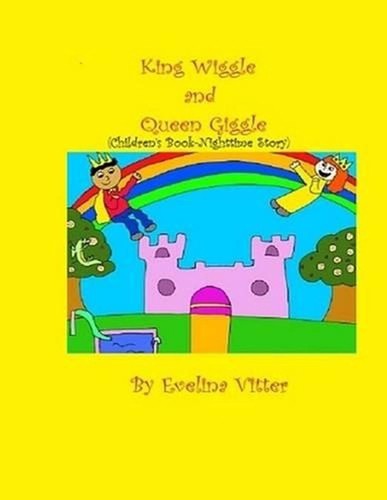 King Wiggle and Queen Giggle: Children's book-Nighttime story by ...