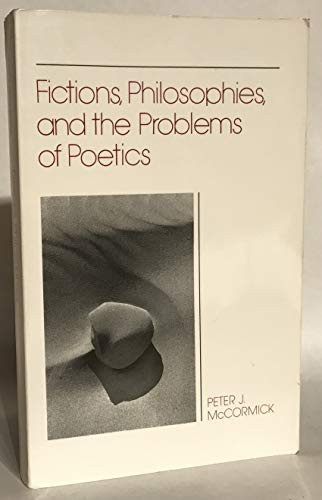 FICTIONS, PHILOSOPHIES, AND THE PROBLEMS OF POETICS By Peter J. Mccormick *VG+* 9780801495199 | eBay