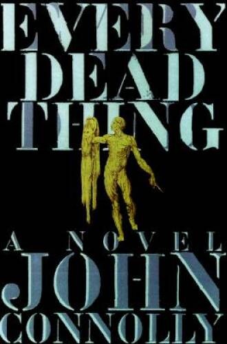 Every Dead Thing - Hardcover By Connolly, John - ACCEPTABLE ...