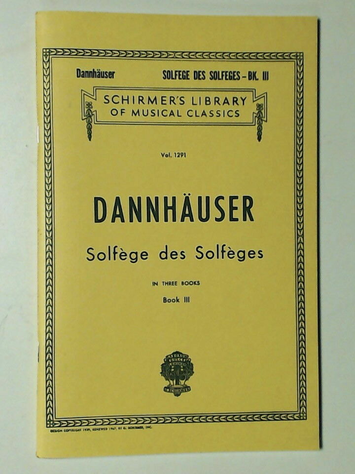 Dannhauser - Solfege des Solfeges - Book III (3) Schirmer's Dated 1967 ...