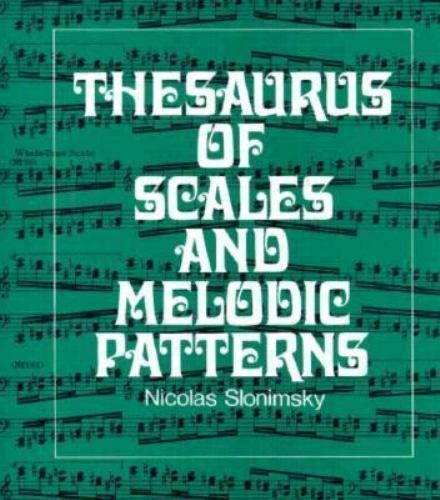 Thesaurus of Scales and Melodic Patterns by Nicolas Slonimsky (1987 ...