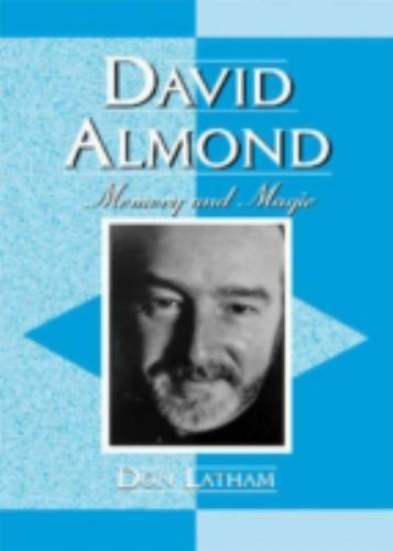 David Almond: Memory and Magic [Volume 24] [Studies in Young Adult ...