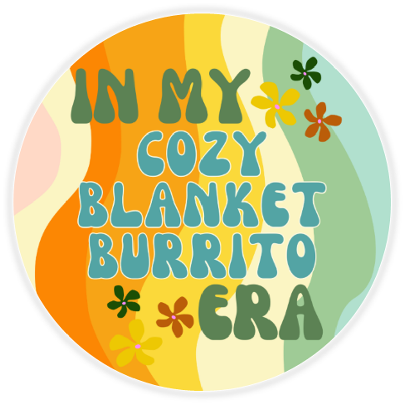 In My Cozy Blanket Burrito Era - 10 Pack Circle Stickers 3 Inch Funny ...